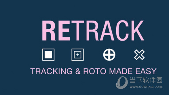 AEscripts ReTrack(AE运动跟踪编辑脚本) V1.03 绿色免费版下载_当下软件园