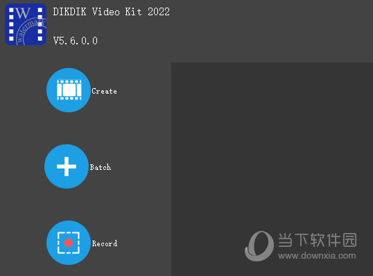 DIKDIK Video Kit 2022破解版|DIKDIK2022破解版 V5.6 免费版下载_当下软件园